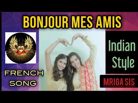 Bonjour mes amis || French song in Indian Style #bonjourmesamis #frenchsong #bonjour #popular #India
