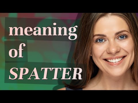 Spatter | meaning of Spatter