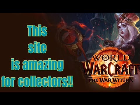Are u a collector?use this site its simply AMAZING in world of warcraft the war within