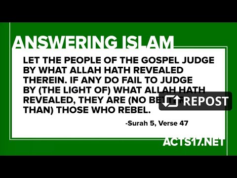 Answering Islam 12: What Does the Quran Say about the Bible?