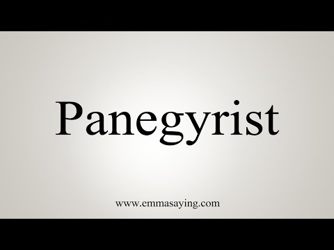 How To Say Panegyrist