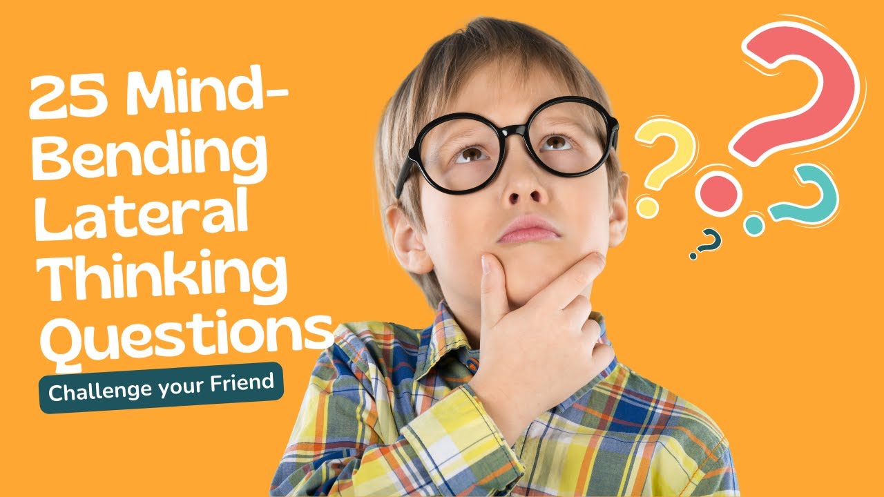 25 Mind-Bending Lateral Thinking Questions | IQ Test