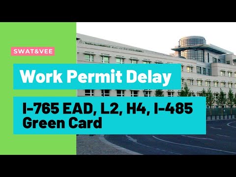 Work Permit Delay || I-765 EAD Processing Time 2021, L2, H4, I-485 Green Card & USCIS US Immigration