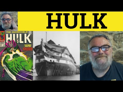 🔵 Hulk Meaning - Hulking Examples - Hulk Defined Hulking Explained CPE Nouns Adjectives Hulk Hulking