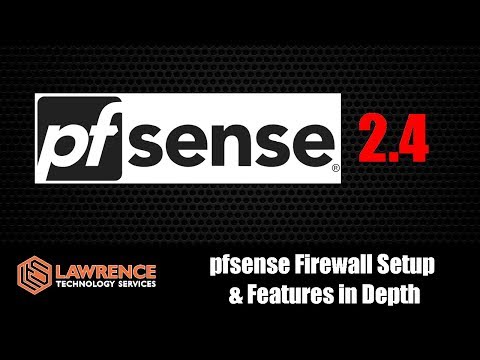 pfsense Firewall Setup and Features in Depth Version 2.4