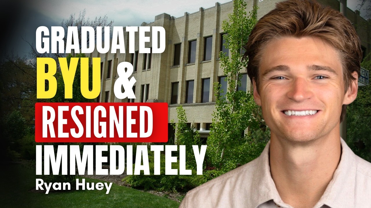 Graduated BYU and Resigned Immediately - Ryan Huey | Ep. 2136