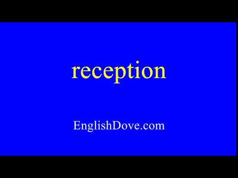 How to pronounce reception in American English.