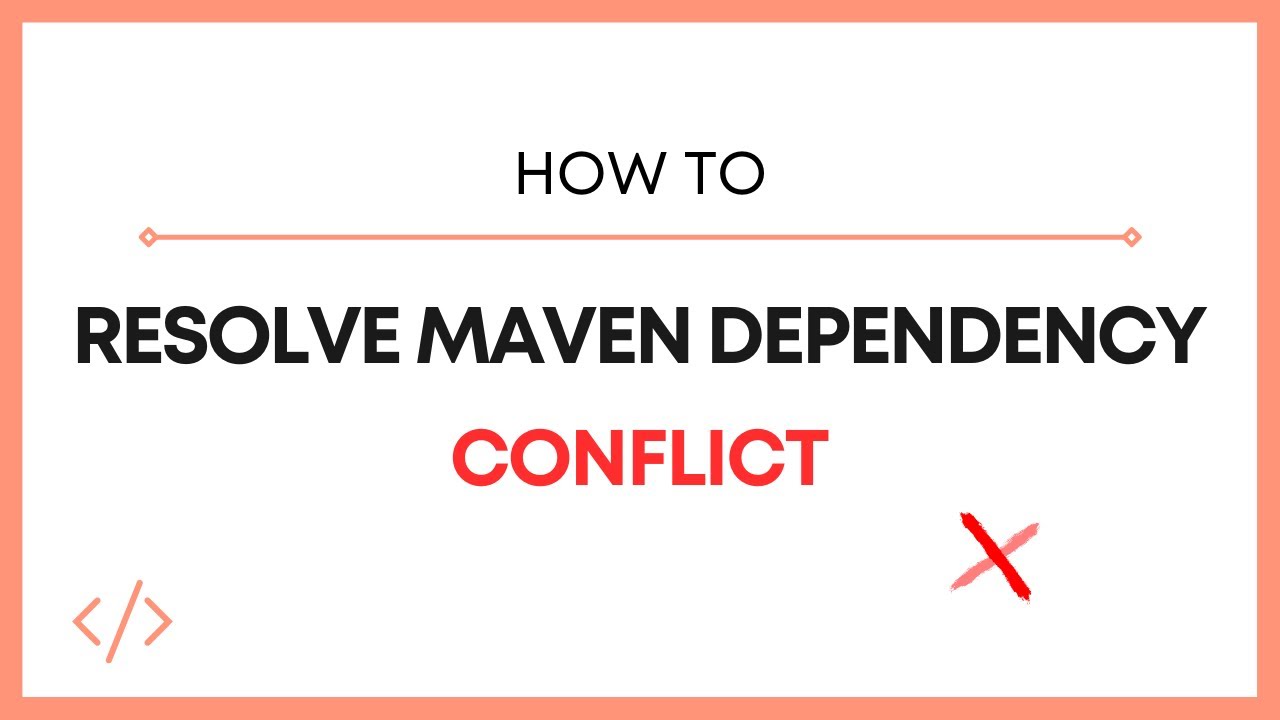 How to Resolve Maven Dependency Conflict
