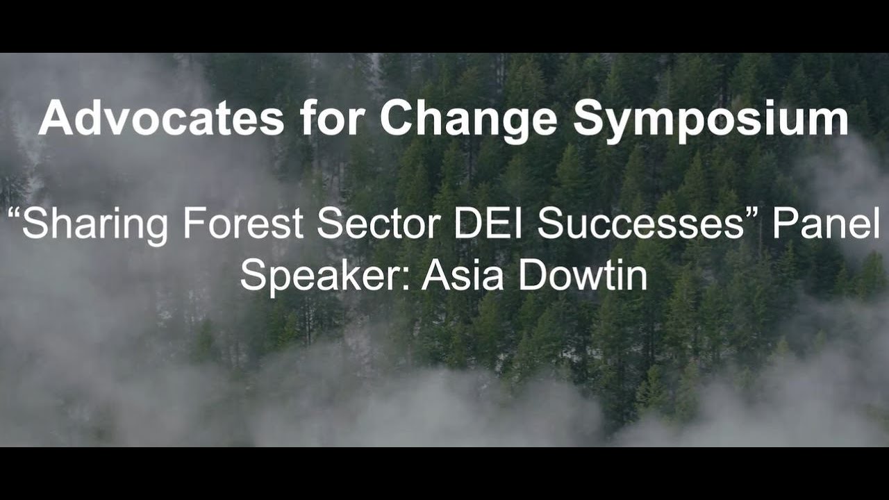 Advocates for Change in the Forest Sector:  Asia Dowtin, Michigan State University