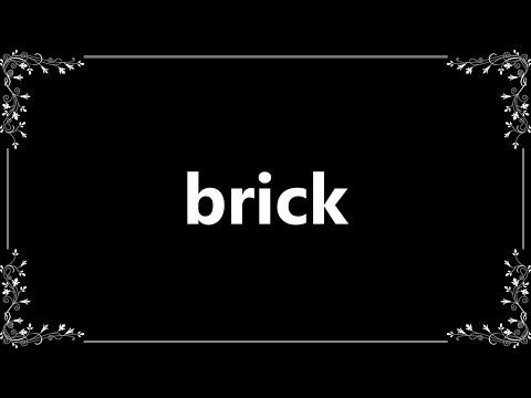 Brick - Meaning and How To Pronounce