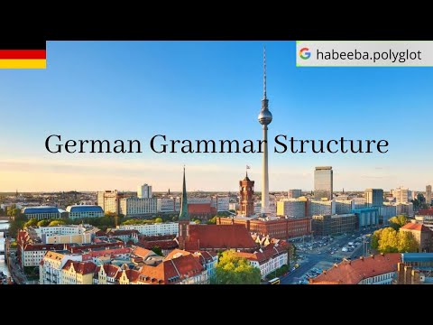 German Grammar Structure - Habeeba Ahmed - Polyglot Global Trainer