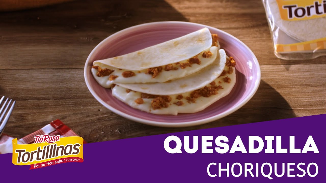 Quesadilla choriqueso- Resuelve Con Tortillinas Tía Rosa