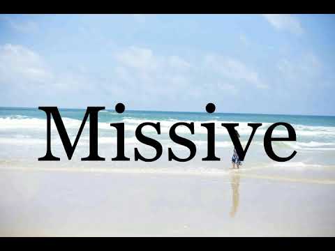 How To Pronounce Missive🌈🌈🌈🌈🌈🌈Pronunciation Of Missive