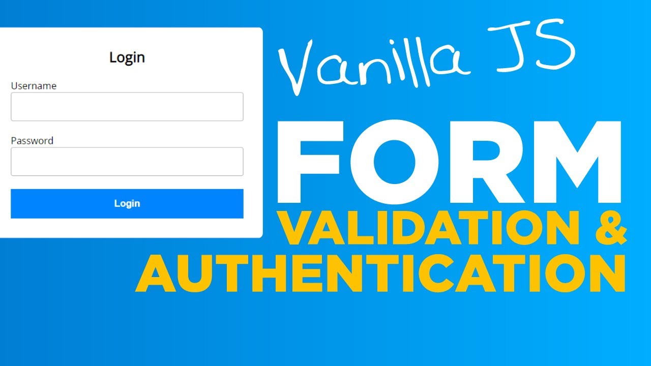 Login Validation & Authentication, Javascript Tutorial - #74