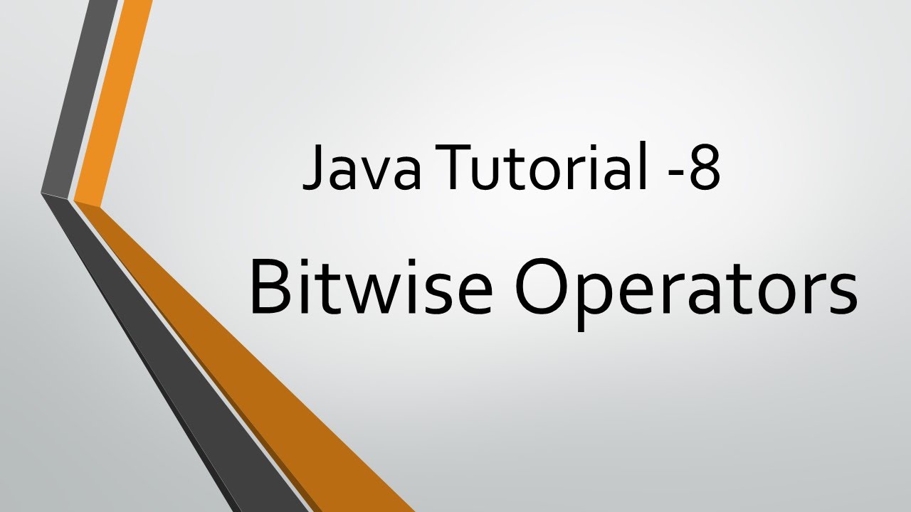 Java Tutorial - 8: Bitwise Operators