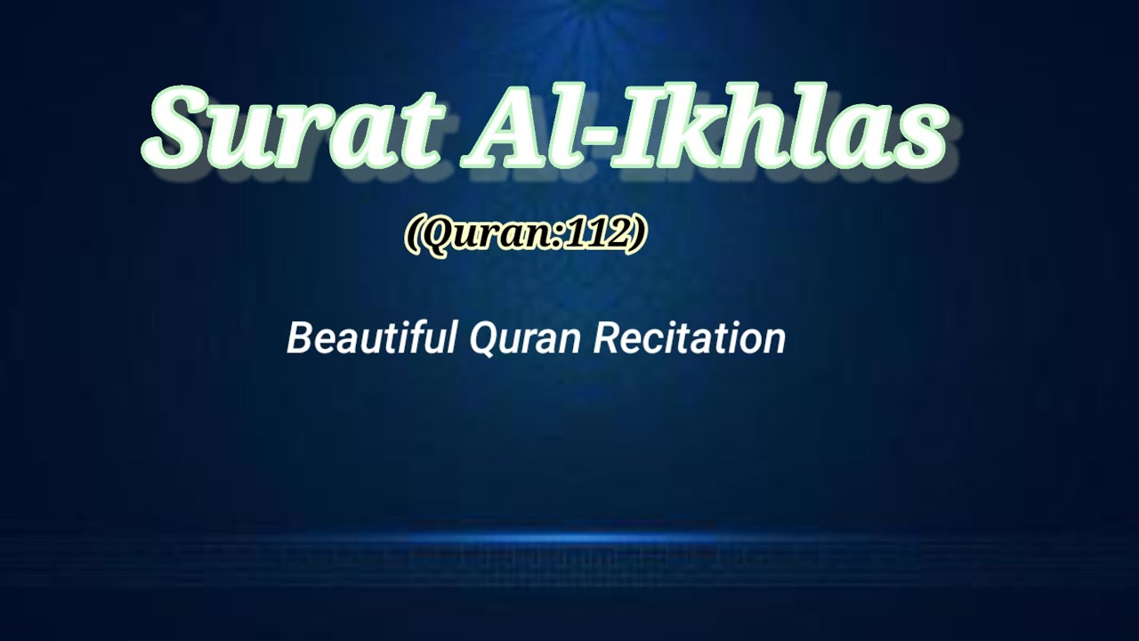 Surah Al Ikhlas The Sincerity mishary Rashid al afasy Quran 112