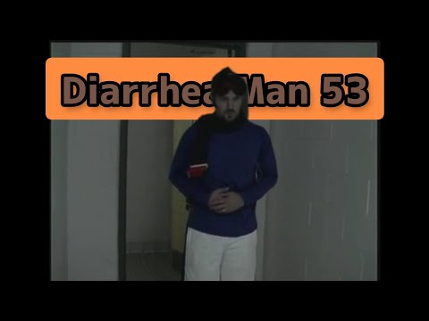 Diarrhea Man 53
