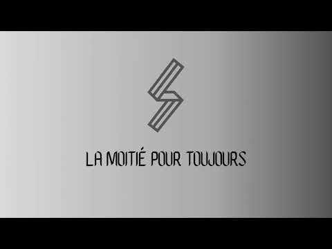 La moitié pour toujours