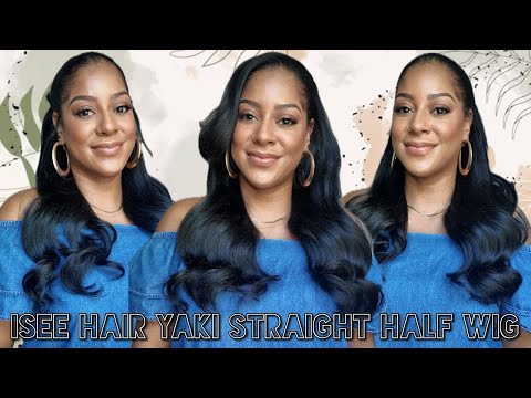NEW ISEE Yaki Straight Half Wig Review Glueless, Beginner Friendly & No Lace Half Up Half Down
