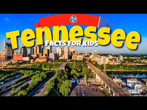 The State of Tennessee | Tennessee Facts for Kids | The Volunteer State