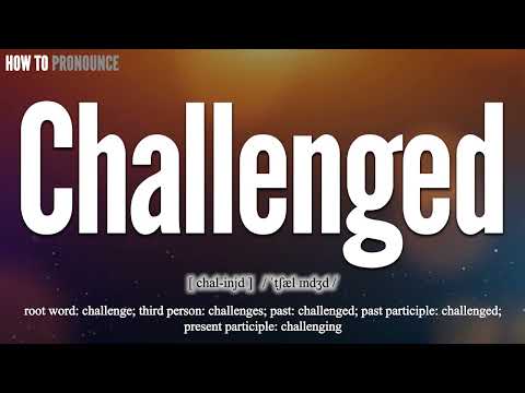 Challenged Pronunciation | How to Pronounce (say) Challenged CORRECTLY | Meaning Definition