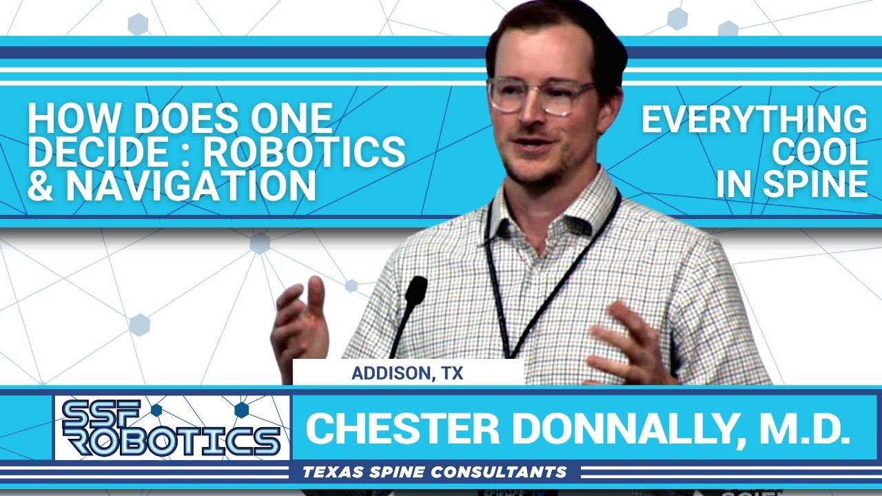 How Does One Decide Between Robotics and Navigation - Chester Donnally, M.D.