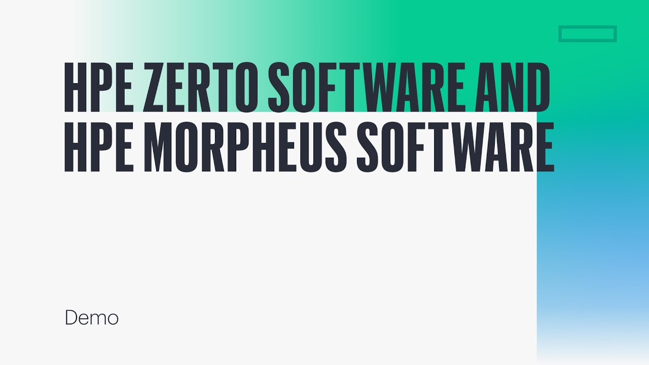 HPE Zerto Software and HPE Morpheus Software demo