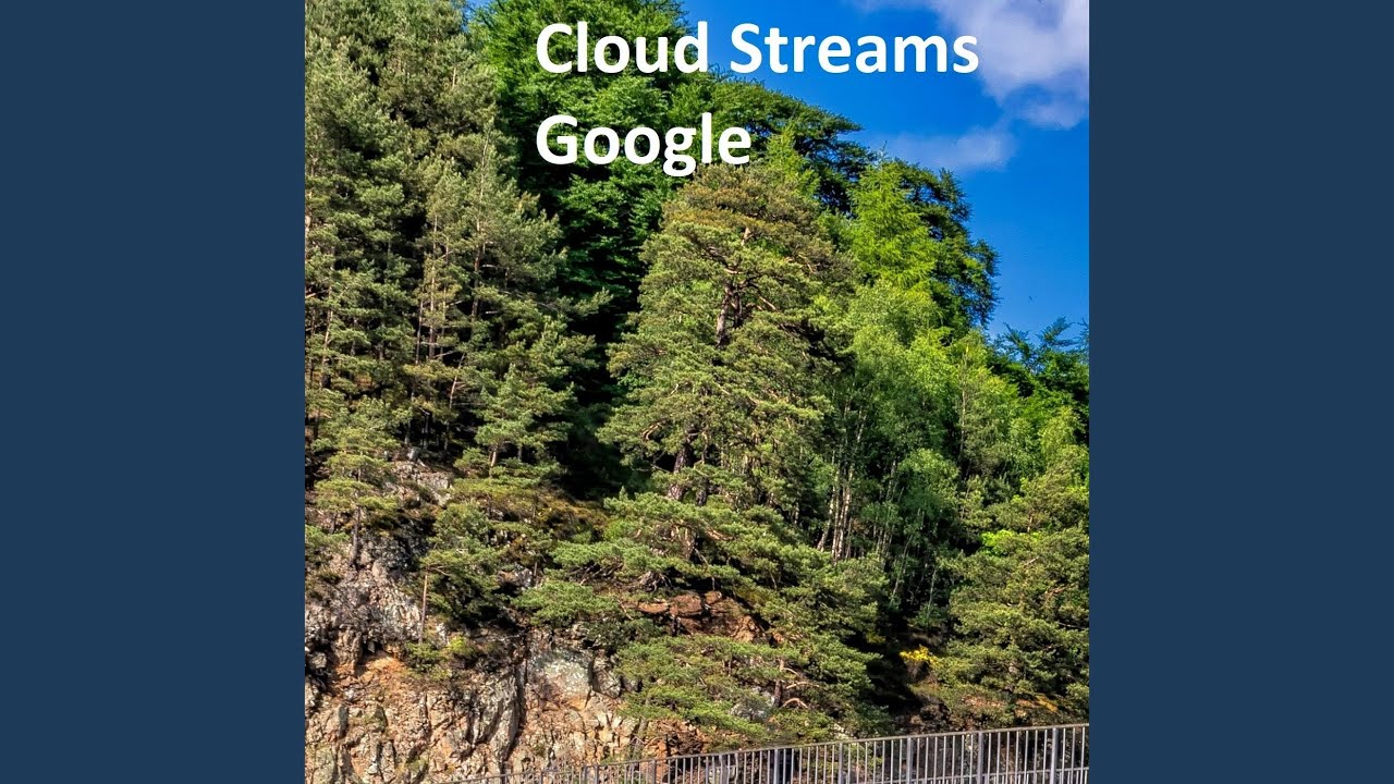 Cloud Streams Google