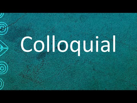 Pronunciation, meaning and usage of the word "Colloquial". (in Hindi and English)