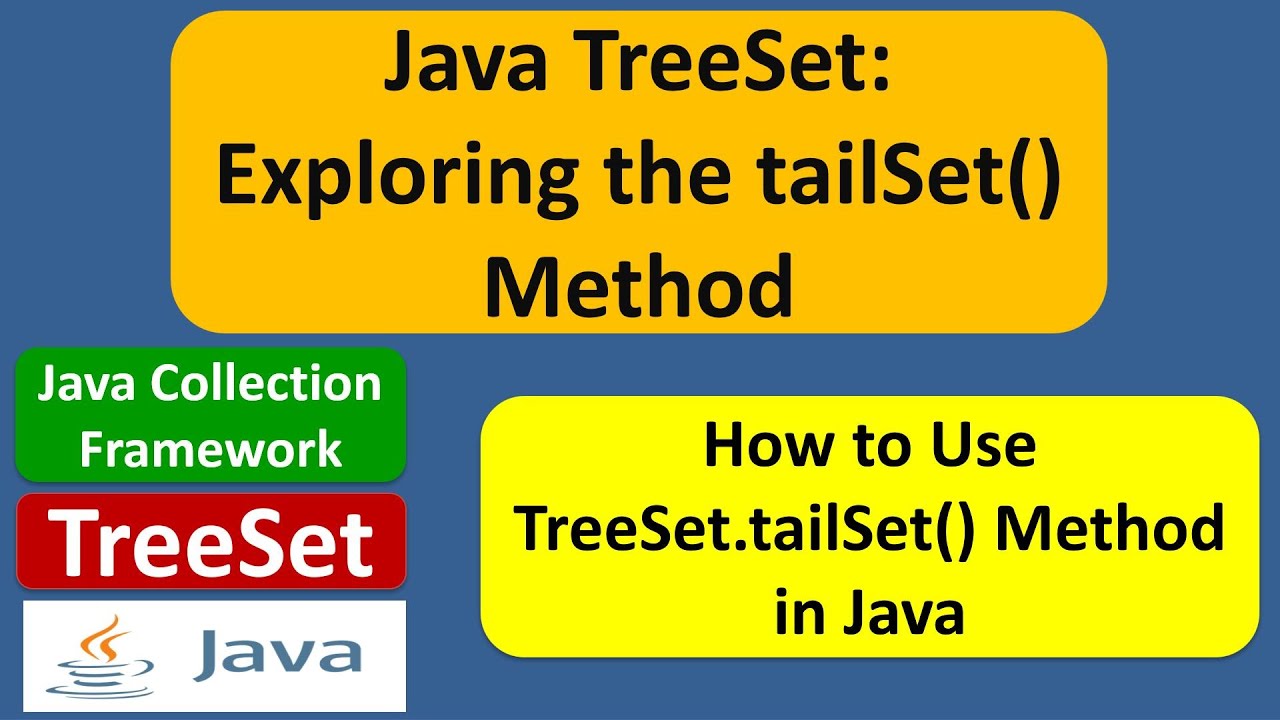 Java TreeSet: Exploring the tailSet() Method | Java Collection Framework