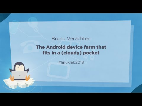 05 - The Android device farm that fits in a (cloudy) pocket - Bruno Verachten
