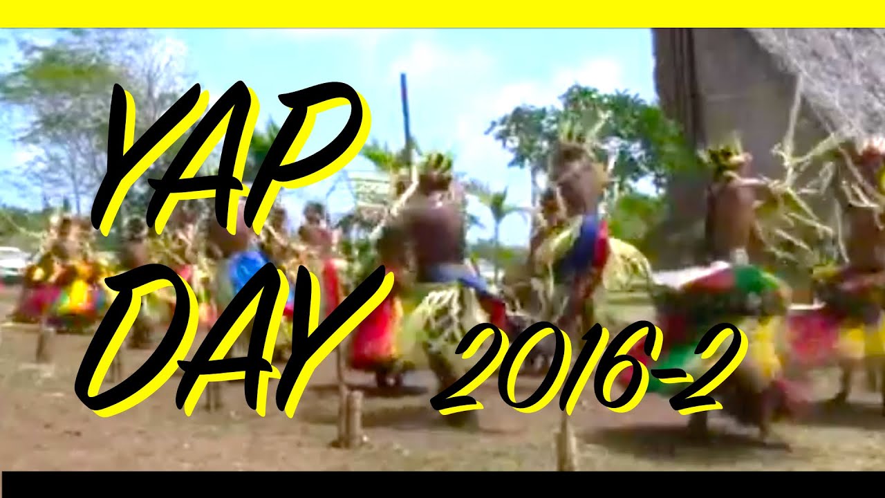 Yap Day 2016 (Day 2)