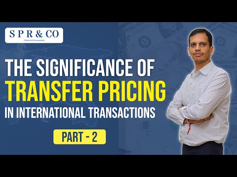 Understanding Transfer Pricing and its Potential Penalties When Ignored - Part 2 | SPR & Co