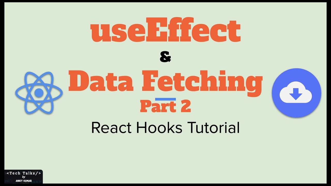 How to use useEffect hook for data fetching - part 2 | React Hooks Tutorial 7