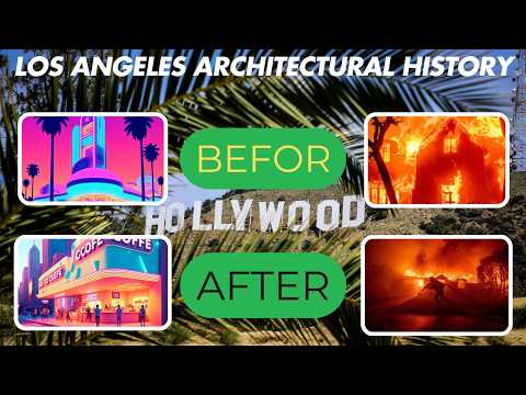 The Architectural History of Los Angeles Before Fire