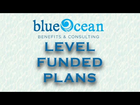 Basics of Level-Funded & Self-Funded Plans, UPDATED 2022 VERSION