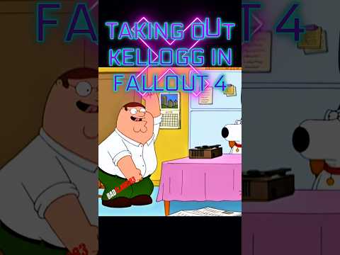 Taking OUT KELLOGG in FALLOUT 4