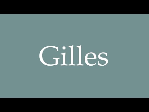 How to Pronounce ''Gilles'' Correctly in French