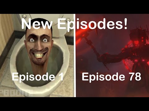 skibidi toilet 1 - 78 (all episodes) (Episode 79?)