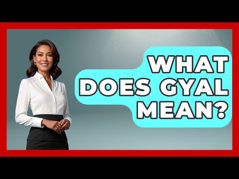 What Does Gyal Mean? - The Caribbean Expert