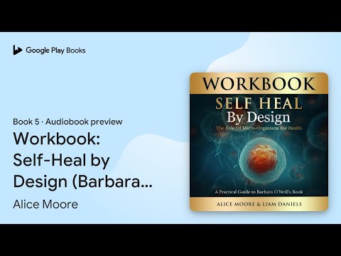 Workbook: Self-Heal by Design (Barbara… Book 5 by Alice Moore · Audiobook preview