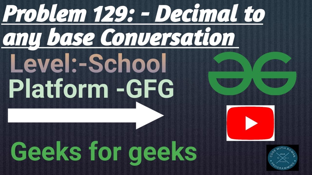 Decimal to any base conversion | GFG School | Java | @CodewithRoman
