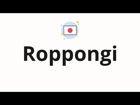 How to pronounce Roppongi