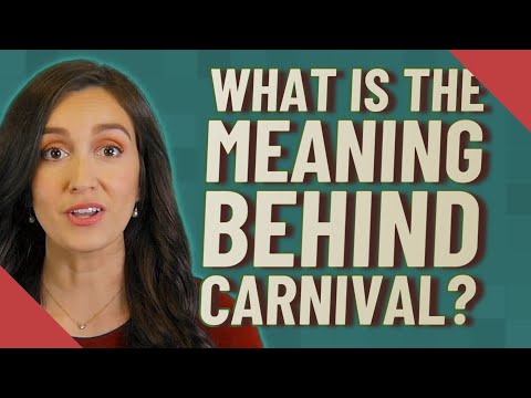 What is the meaning behind Carnival?