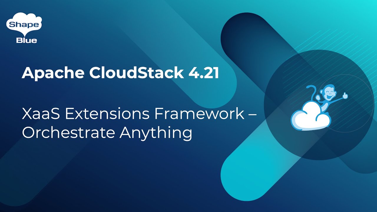 CloudStack 4.21 - CloudStack XaaS Extensions Framework Explained