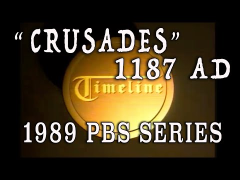 "The Crusades" - (1989) PBS TIMELINE History TV Series - 1187 AD