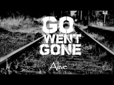 Go Went Gone - Alive (Demo)