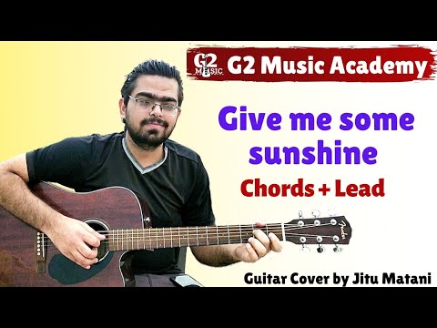 Give me some sunshine Guitar cover | Chords + Leads | G2 Music