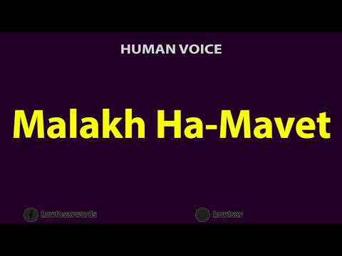How To Pronounce Malakh Ha Mavet