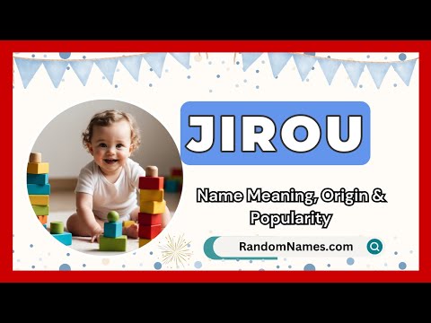 Jirou - Baby Boy Name Meaning, Origin & Popularity - RandomNames.com